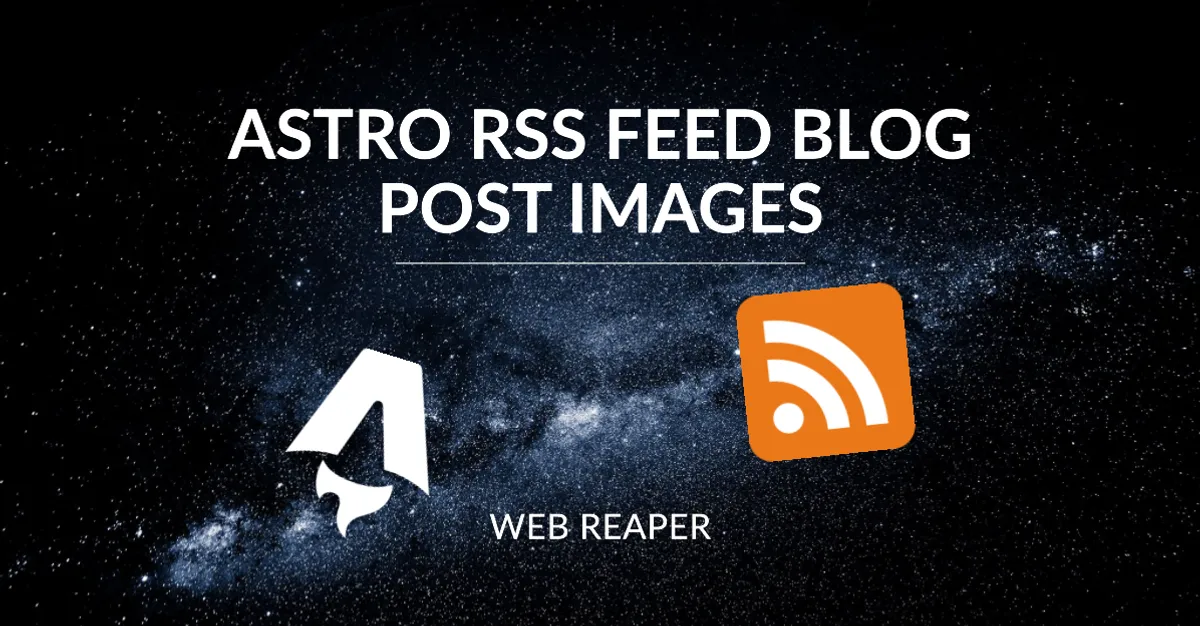 Astro RSS Feed Blog Post Images